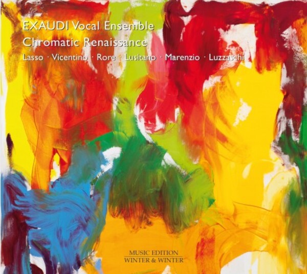 Chromatic Renaissance: Lasso, Vicentino, Rore, Lusitano, Marenzio ...