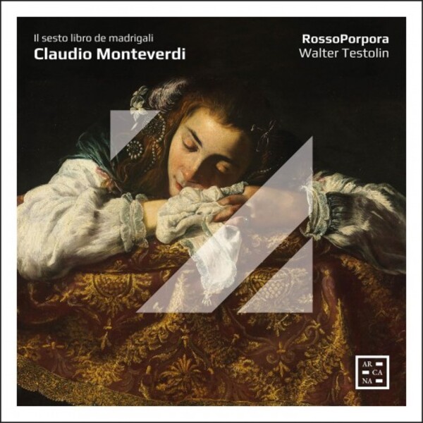 MONTEVERDI Sixth Book of Madrigals