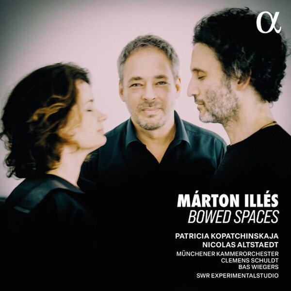 ILLÉS Bowed Spaces - Gramophone