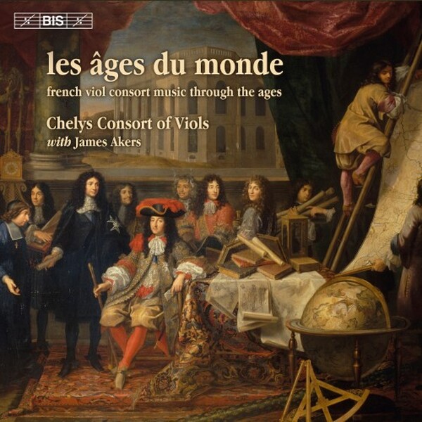 Les âges du monde: French Music for Viol Consort Through the Ages