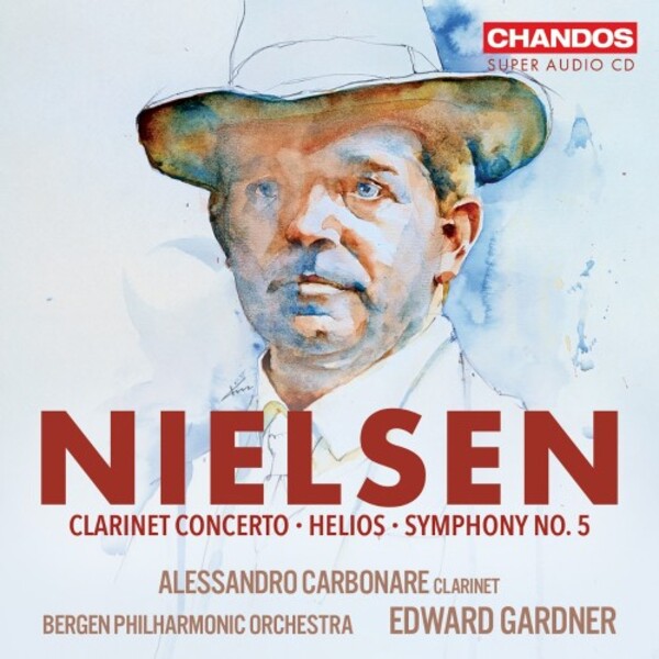 NIELSEN Clarinet Concerto. Helios. Symphony No 5 (Alessandro Carbonare ...