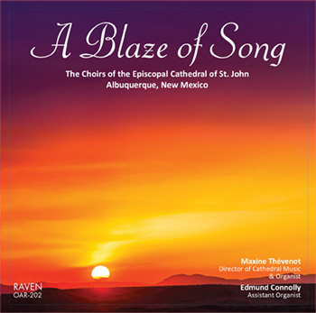 A Blaze of Song: Choirs of the Episcopal Cathedral of St. John ...